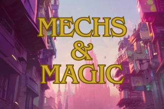 Mechs & Magic | Devpost