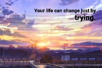 Your life can change just by trying. | Devpost