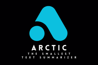 ARCTIC - The Smallest Text Summarizer | Devpost