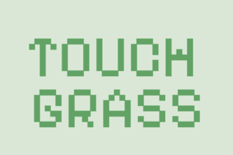 Touch Grass | Devpost
