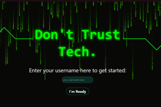 Don't Trust Tech. | Devpost