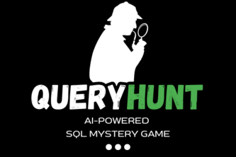 QueryHunt - SQL Murder Mystery Game | Devpost