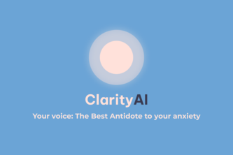 Clarity AI : Your voice, The Best Antidote for your anxiety | Devpost
