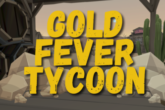 Gold Fever Tycoon | Devpost