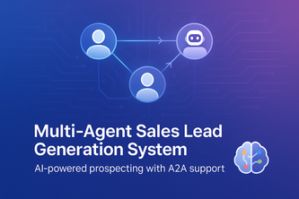Multi-Agent Sales Lead Generation System with A2A Support | Devpost