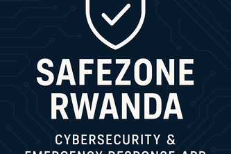 SafeZone Rwanda: Cybersecurity & Emergency Response App | Devpost