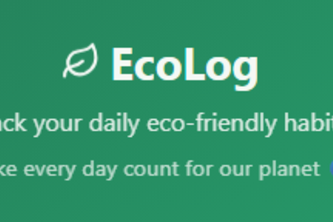 EcoLog – Track Green Habits, Build a Better Planet | Devpost