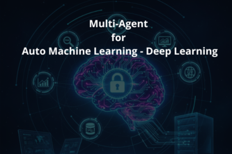 Multi-Agent for Auto Machine Learning - Deep Learning | Devpost