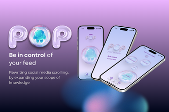 POP!...your bubble, explore beyond. | Team 7 | Devpost