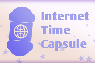 Internet Time Capsule | Devpost