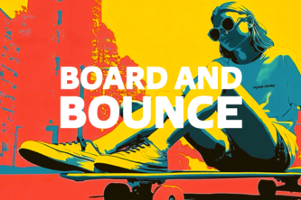 BOARD AND BOUNCE | Devpost