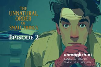 The Unnatural Order of Small Things - Episode 2 | Devpost