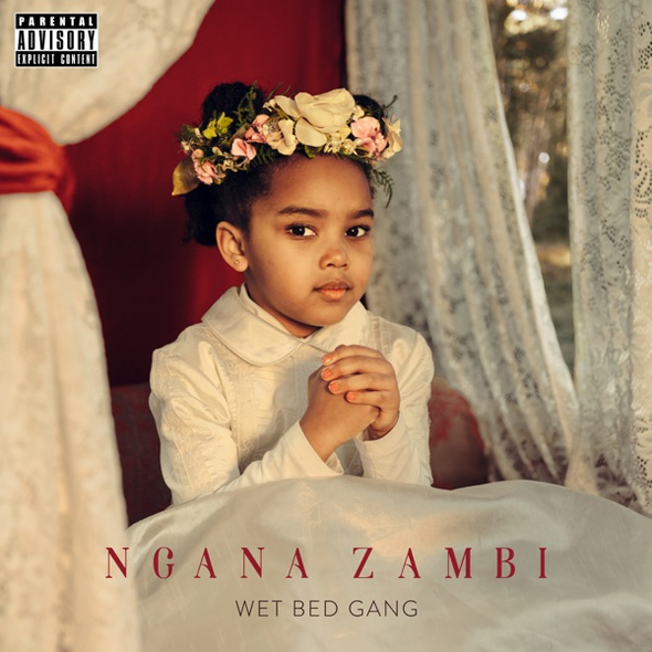{DOWNLOAD} Wet Bed Gang - Ngana Zambi {ALBUM MP3 ZIP}'s (wetbedgangnganazambidownload) software ...